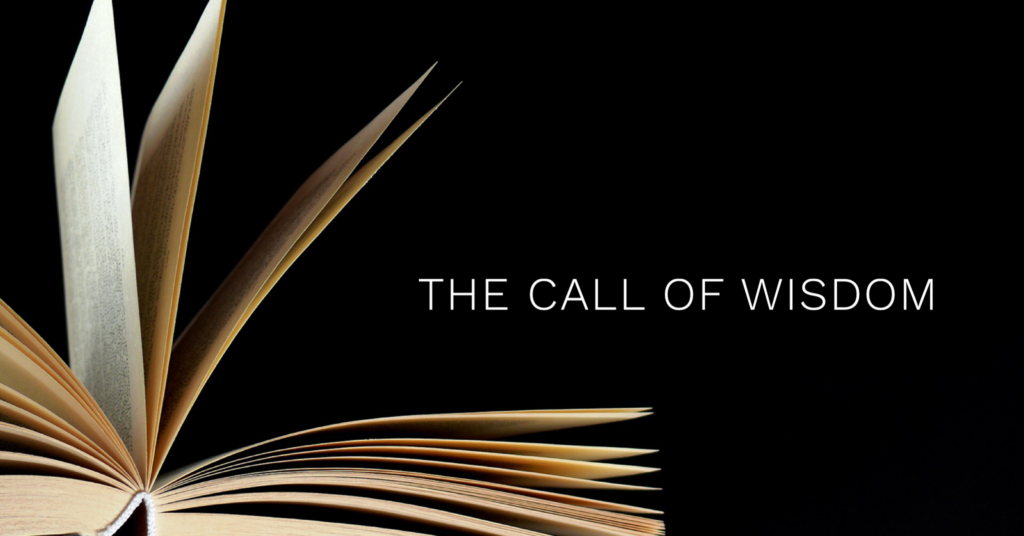 The Call of Wisdom – Mind Your Faith